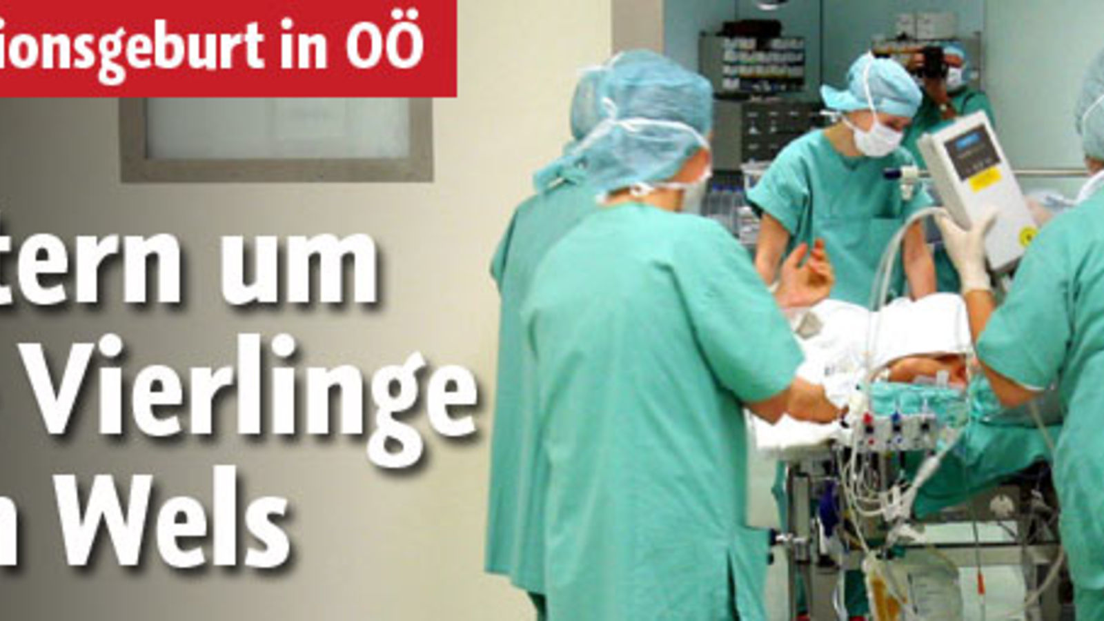 Vierlinge in Wels geboren: Zustand stabil - oe24.at